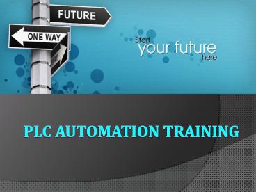 PPT – PLC Automation Training for better career perspective PowerPoint ...