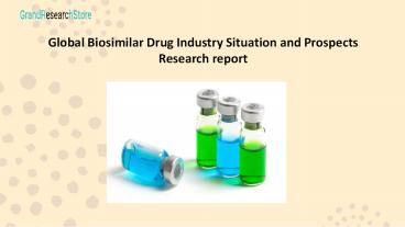 PPT – Global Biosimilar Drug Industry Situation and Prospects Research ...