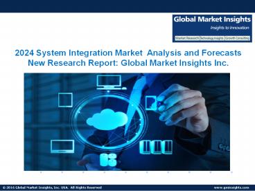 PPT – System Integration Market share research by applications and ...
