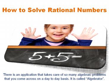 PPT – How to Solve Rational Numbers PowerPoint presentation | free to ...