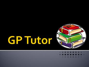 GP Tutor (1) presentation | free to download