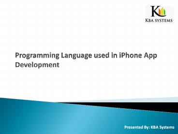 PPT – Programming language used in iPhone app development PowerPoint ...