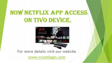 Now Access Netflix On TiVo Device presentation | free to download