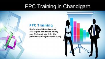 PPT – PPC Training in Chandigarh PowerPoint presentation | free to ...