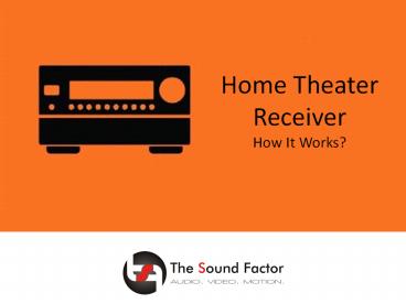 PPT – Home Theater Receiver - How It Works PowerPoint presentation ...