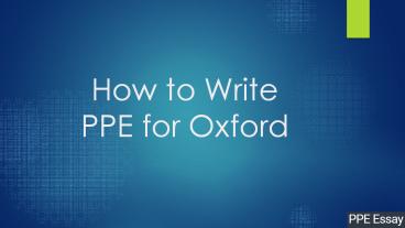 How to Write PPE for Oxford presentation | free to download