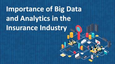 Importance of Big Data and Analytics in the Insurance Industry ...