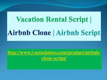 Vacation Rental Script, Airbnb Clone, Airbnb Script presentation | free ...