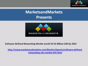 Software-Defined Networking Market New Tech Developments and Advancements to Watch Out for 2022 ...