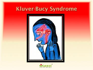 Kluver-Bucy Syndrome: Very rare behavioural disorder presentation ...