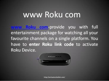 Correct Method To Enter Roku Link Code presentation | free to download