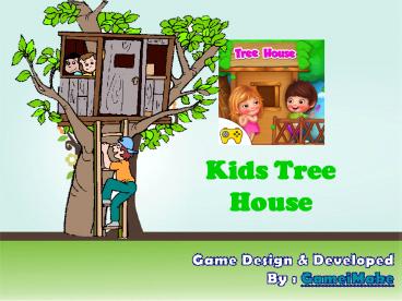 PPT – Kids Tree House PowerPoint presentation | free to download - id ...