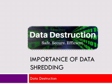 PPT – Importance of Data Shredding PowerPoint presentation | free to ...