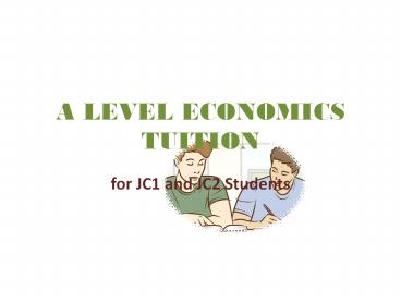 A Level Economics Tuition presentation | free to download