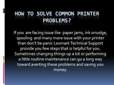 How To Solve Common Printer Problem? presentation | free to download