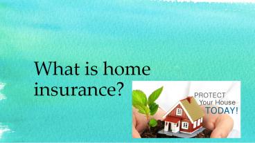 what is home insurance presentation | free to download