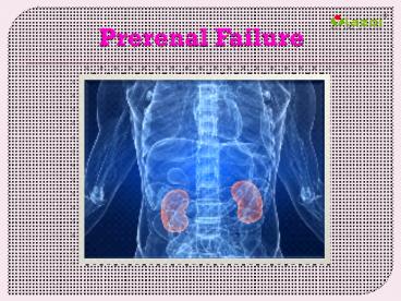 Prerenal Failure: Symptoms, Causes and Treatment presentation | free to ...