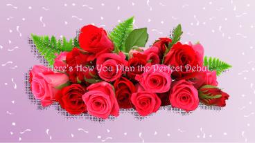 Here's How You Plan the Perfect Debut presentation | free to download