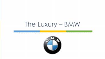 PPT – the luxury bmw PowerPoint presentation | free to download - id ...