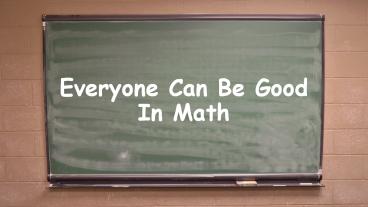 Everyone Can Be Good In Math presentation | free to download