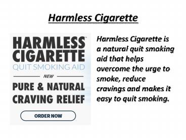 Harmless Cigarette Therapeutic Quit Smoking Aid presentation | free to ...