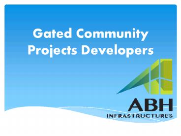 Gated community Projects developers (1) presentation | free to download