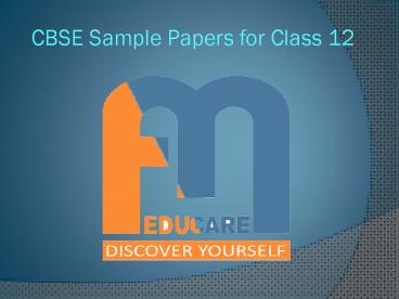 PPT – CBSE Sample Papers for Class 12 (1) PowerPoint presentation ...