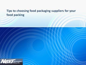 PPT – Tips to choosing food packaging suppliers for your food packing ...