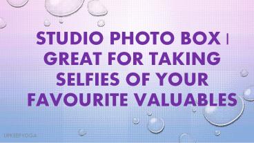 PPT – Studio Photo Box | Great For Taking Selfies Of Your Favorite ...