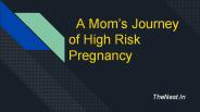 PPT – How to Deal With a High-Risk Pregnancy PowerPoint presentation ...