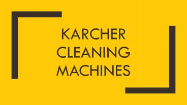 Karcher Cleaning Machine By Delta Solutions presentation | free to download