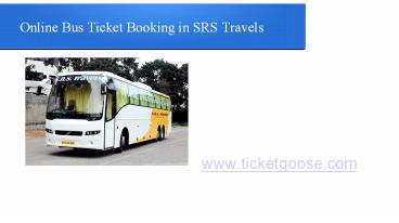 PPT – Online Bus Booking in SRS Travels PowerPoint presentation | free ...