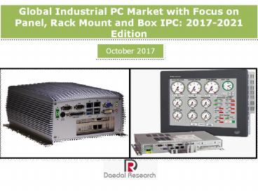 Global Industrial PC (IPC) Market with Focus on Panel, Rack Mount and ...
