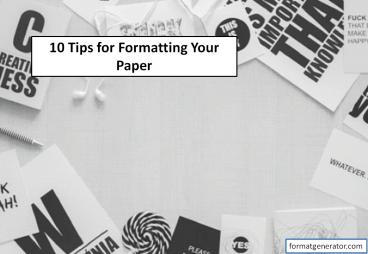 10 Tips for Formatting Your Paper presentation | free to download
