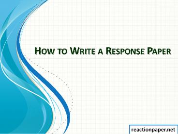 How to Write a Response Paper presentation | free to download