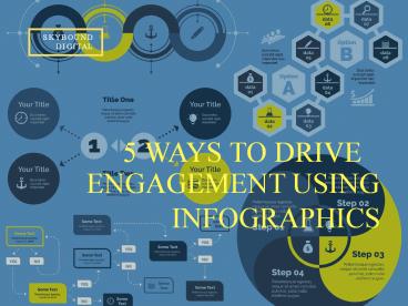 5 Ways To Drive Engagement Using Infographics presentation | free to ...