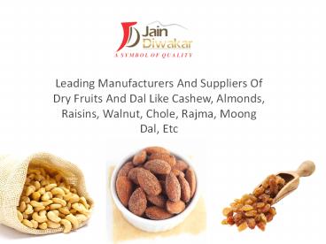 PPT – Dry Fruits Manufacturers PowerPoint presentation | free to ...