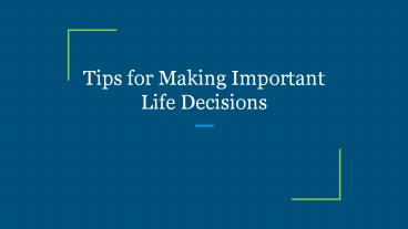 Tips for Making Important Life Decisions presentation | free to download