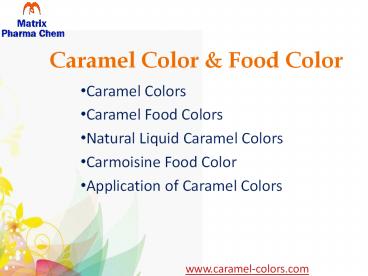 Caramel Color & Food Color presentation | free to download