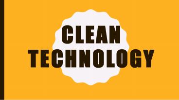 Clean Technology presentation | free to download