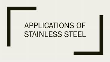 Applications of stainless steel presentation | free to download