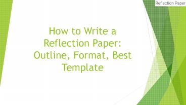 PPT – How to Write a Reflection Paper: Outline, Format, Best Template ...