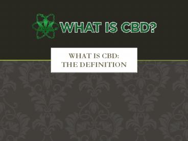 PPT – What is CBD: The definition PowerPoint presentation | free to ...