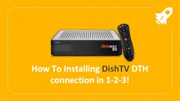 How To Installing DishTV DTH connection in 1-2-3! presentation | free ...