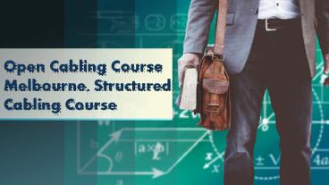 Open Cabling Course Melbourne, Structured Cabling Course presentation | free to download
