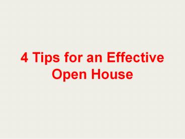 PPT – 4 Tips for An Effective Open House PowerPoint presentation | free ...