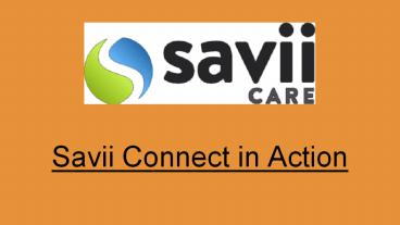 Savii Connect Caregiver App presentation | free to download