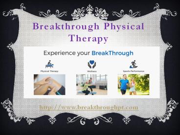 BreakThrough Physical Therapy presentation | free to download