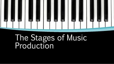 The stages of music production presentation | free to download
