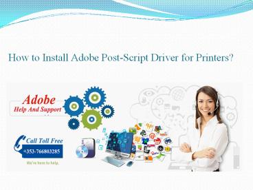 How to Install Adobe Post-Script Driver for Printers? presentation ...